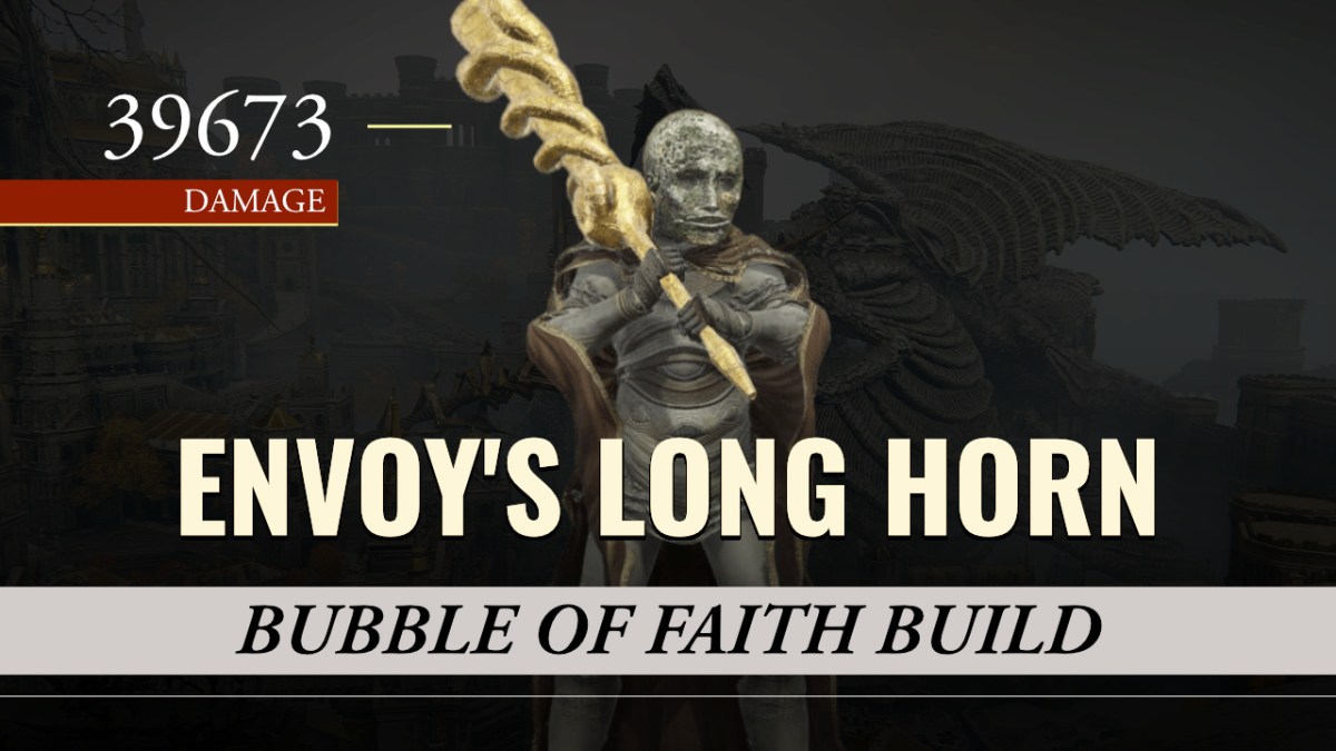 Elden Ring – Envoy’s Long Horn / Bubble of Faith Build Guide / Lvl 150 ...